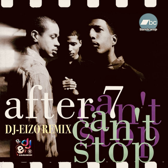After 7 Cant Stop Dj Eizo Re Edit Intro Clean Extended Dj Eizo