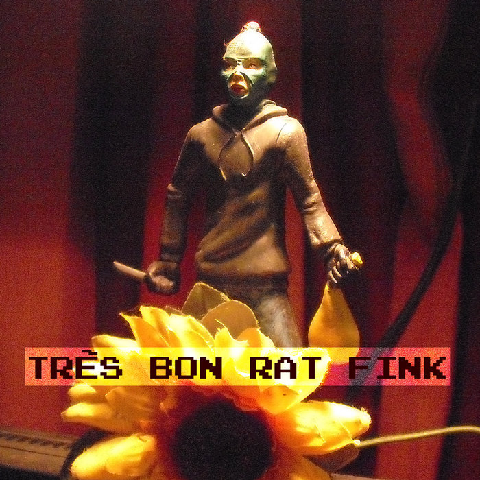 tres bon rat fink | bsidebeats