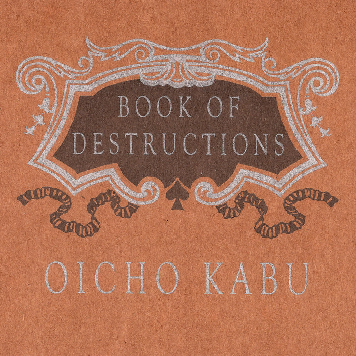 Book of Destructions | OICHO KABU