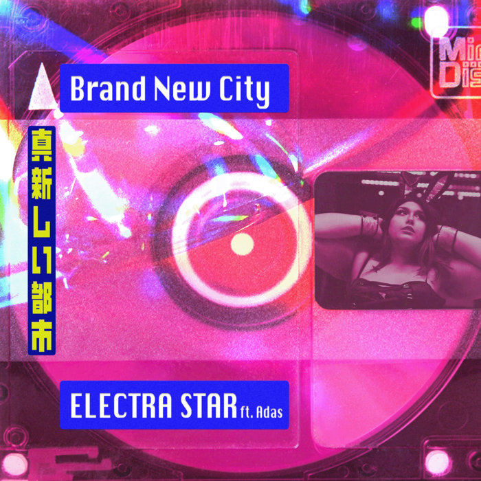 Brand New City | Electra Star (ft. Adas) | Electra Star