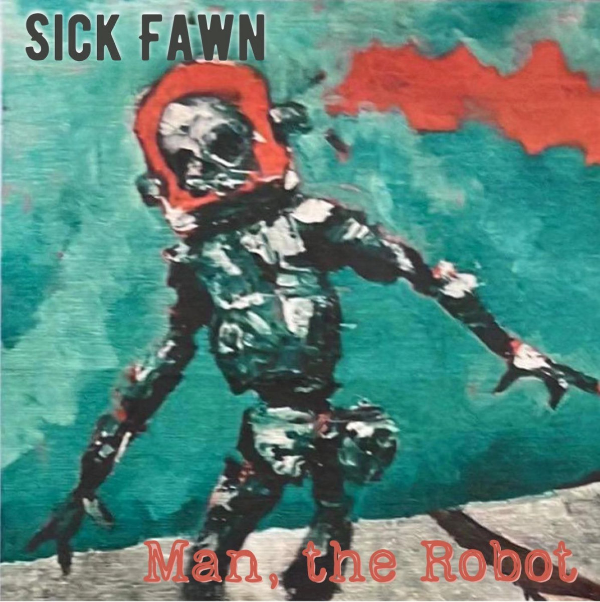 Sick Fawn/Man, The Robot Split | Sick Fawn
