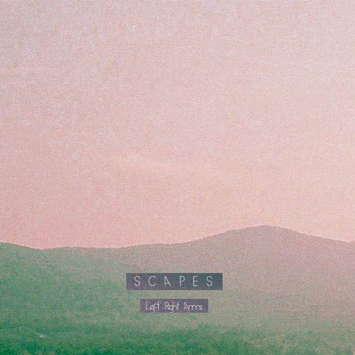 Scapes | Left Right Arms