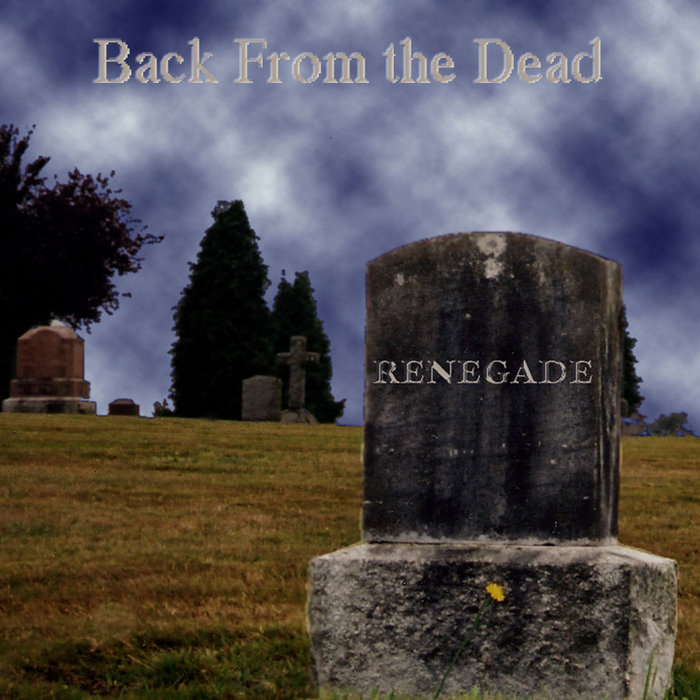 Back From the Dead | Renegade