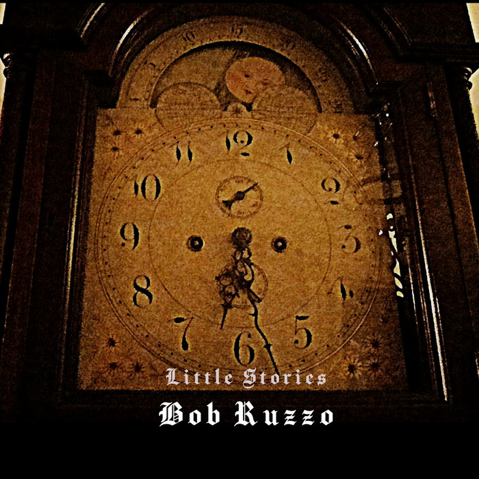 Little Stories | Bob Ruzzo