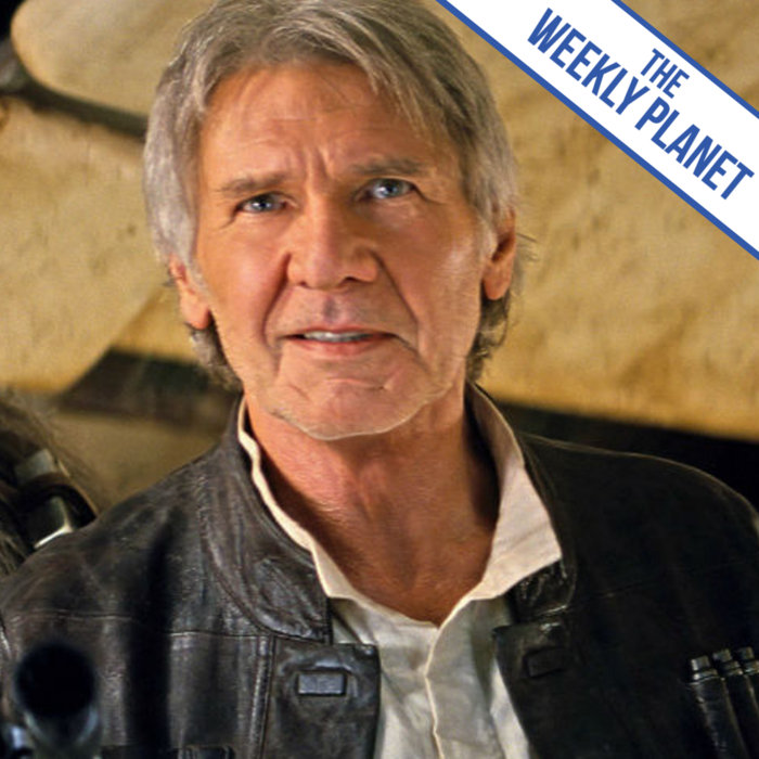 Star Wars The Force Awakens - The Weekly Planet Commentary Track | The ...