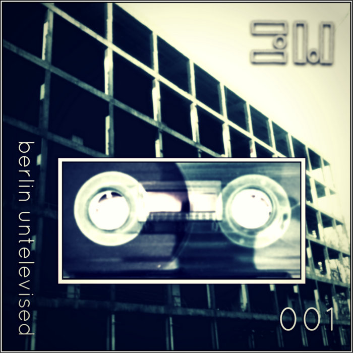 Berlin Untelevised Presents Mixtape One | Various Artists | Berlin Untelevised