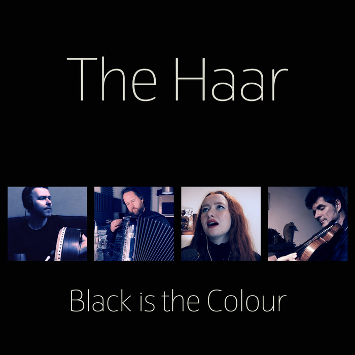 Black Is The Colour | The Haar
