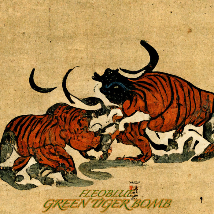 GREEN TIGER BOMB | FLEOBLUE