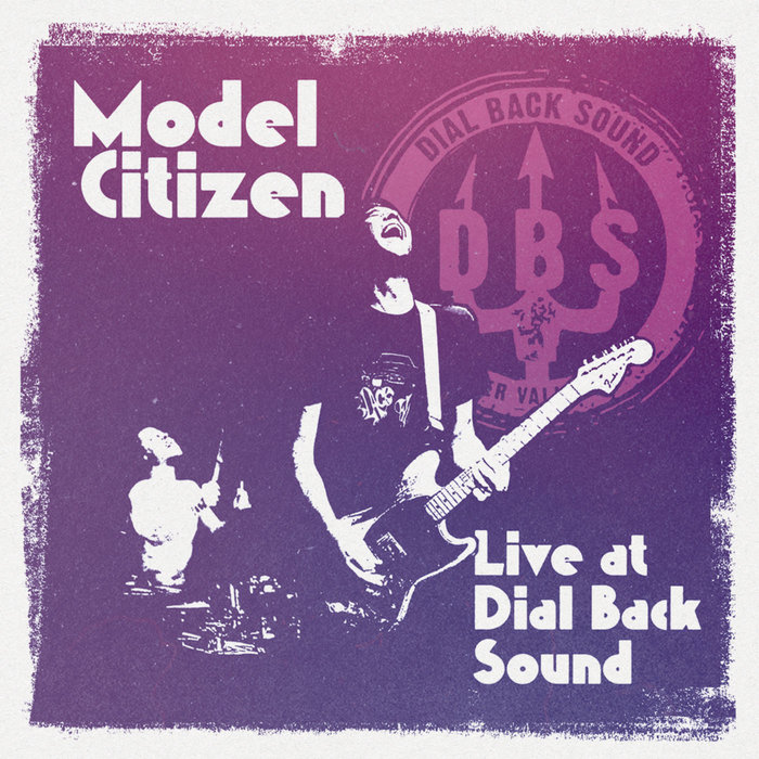 Live at Dial Back Sound | Model Citizen