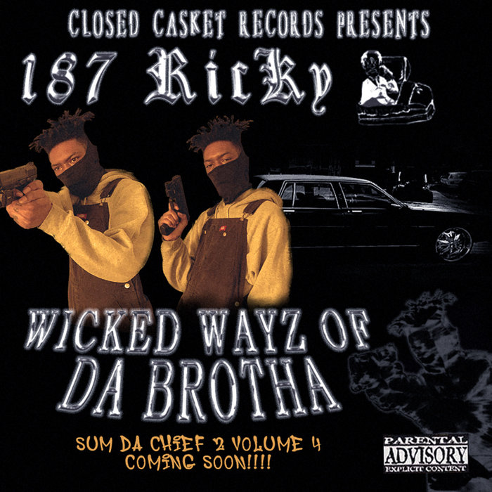 WICKED WAYZ OF DA BROTHA | 187 RicKy
