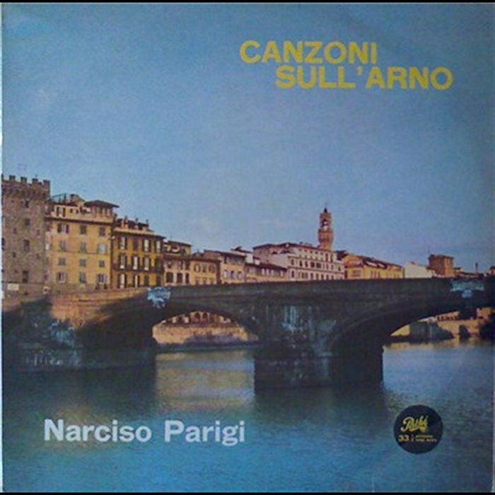 Canzoni SullArno | Narciso Parigi