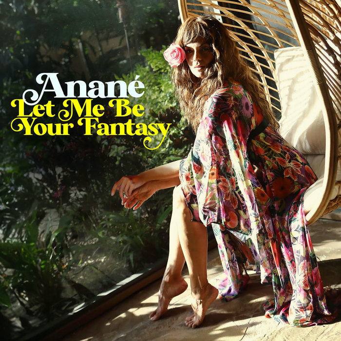 Let Me Be Your Fantasy (Remixes) | Anané