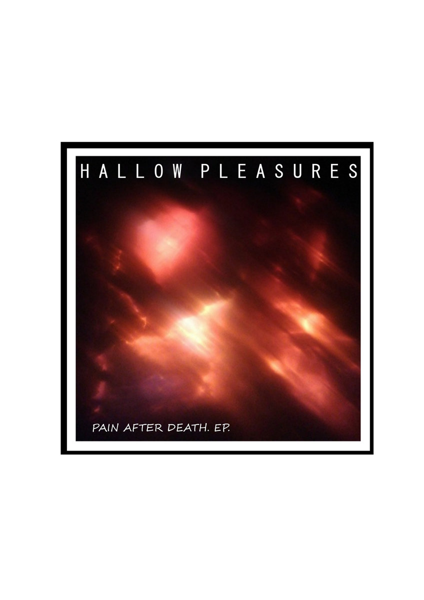 Pain after death. EP | Hallow Pleasures