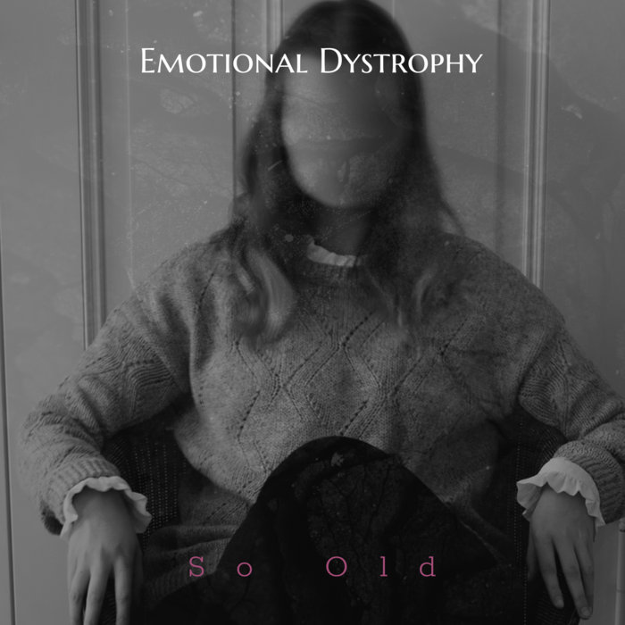 So Old EP | Emotional Dystrophy