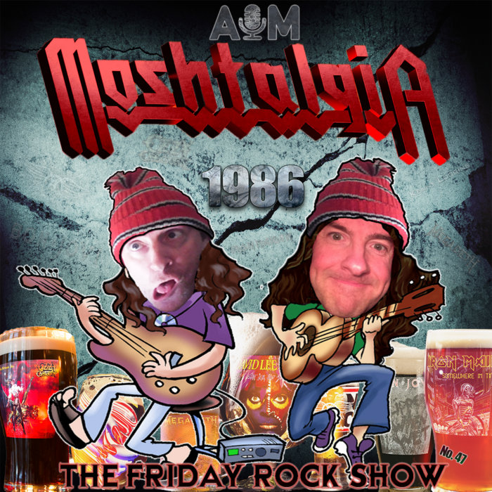 The Friday Rock Show - 47 - Moshtalgia 1986 | A&M | A&M Audio Adventures