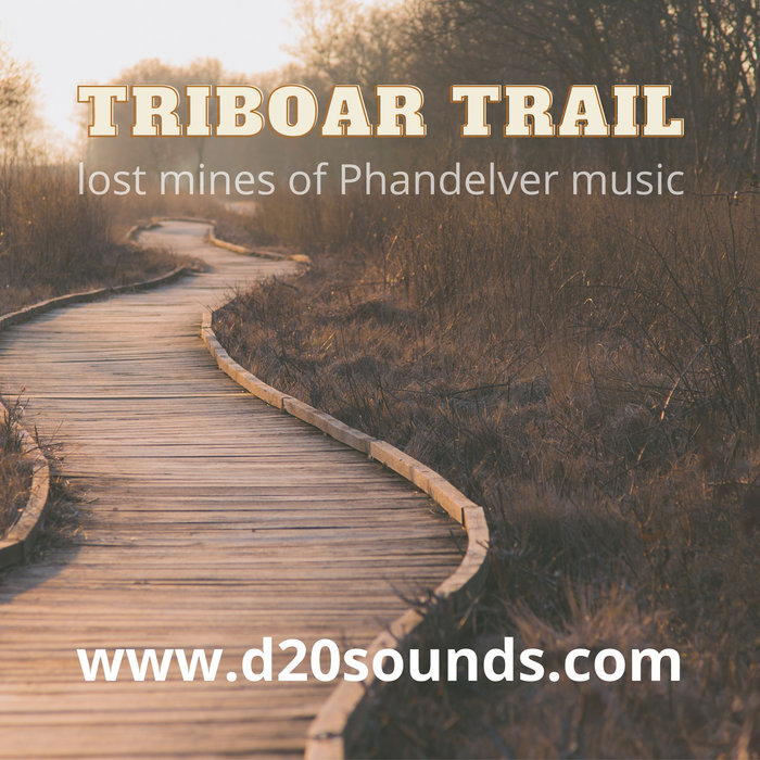 Triboar Trail Chapter 3 | d20sounds