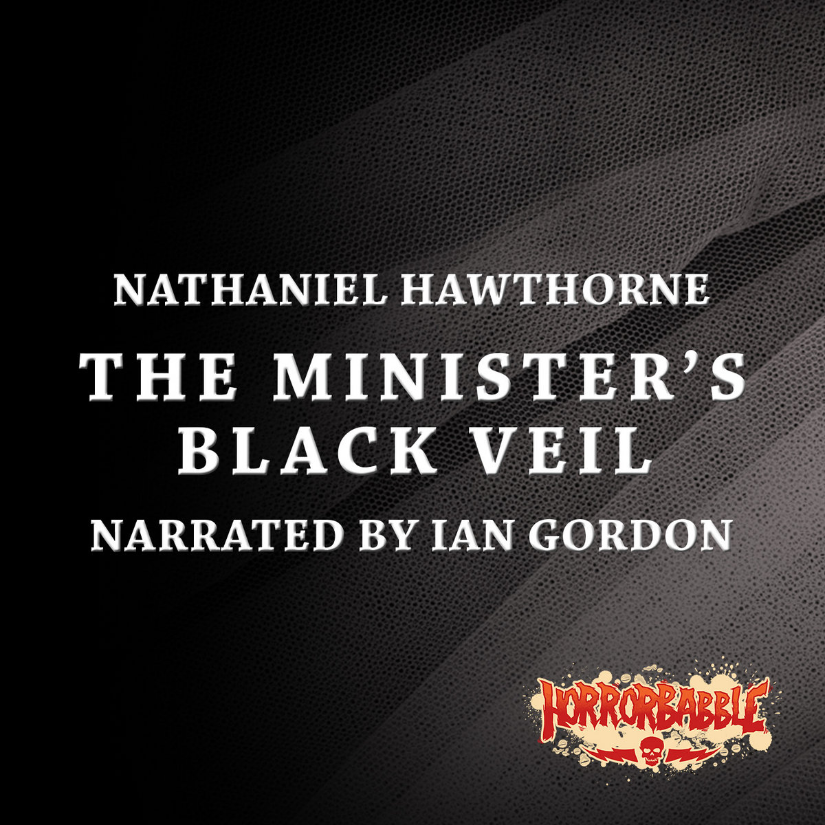 The Minister's Black Veil | Nathaniel Hawthorne | HorrorBabble