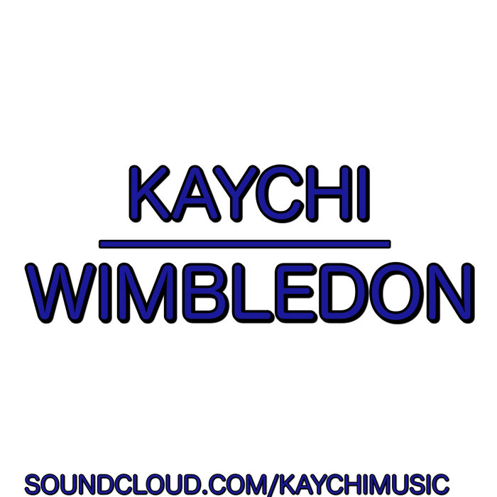 Wimbledon | Kaychi