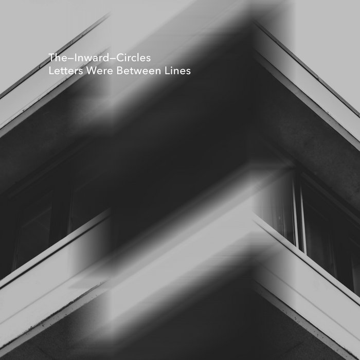 Letters Were Between Lines | The Inward Circles
