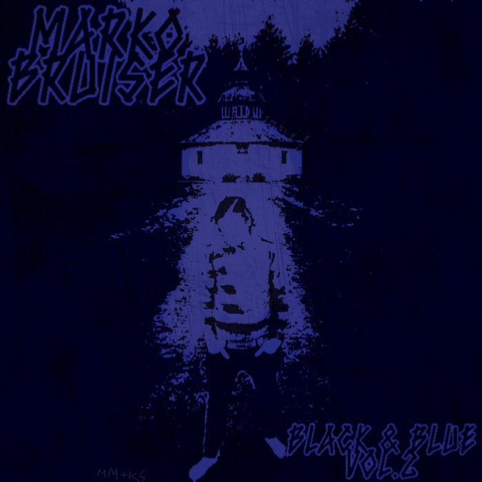 Black & Blue Vol. 2 | Marko Bruiser