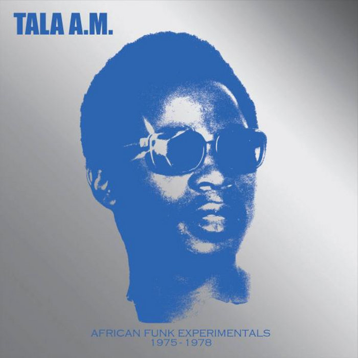 African Funk Experimentals 1975 to 1978 | Tala AM