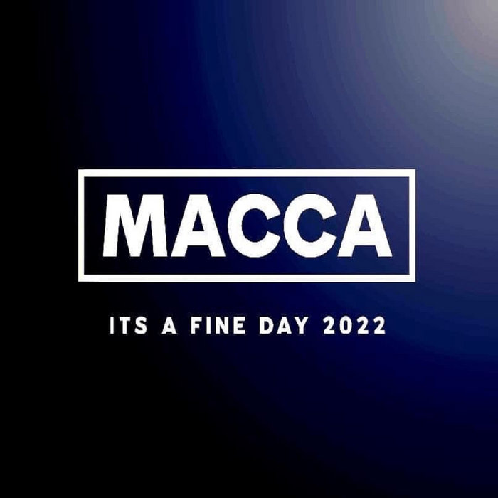 Macca Fine Day 2022 | Mad Mac / Macca / Macca And The Boy / Paul De Mac ...
