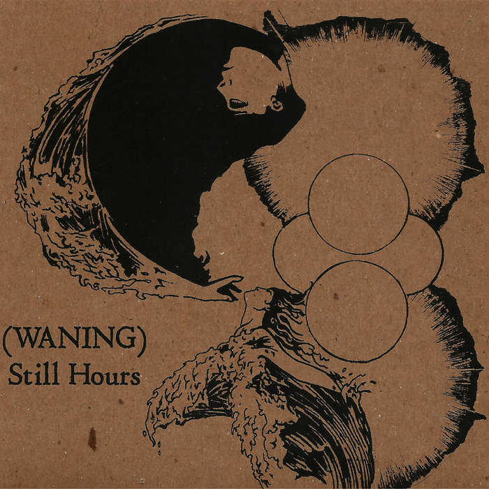Still Hours | (WANING)