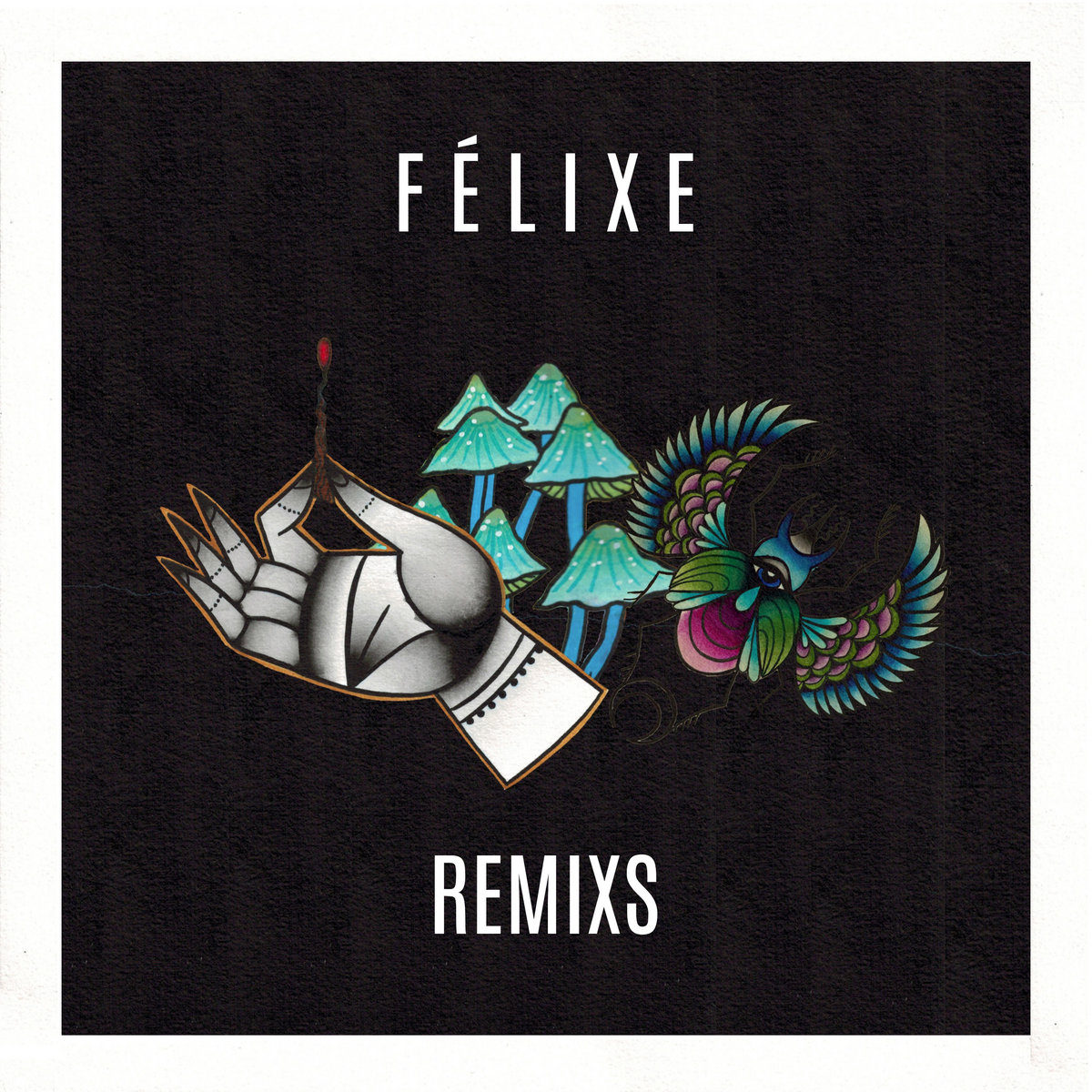 Félixe - Remixs | FÉLIXE