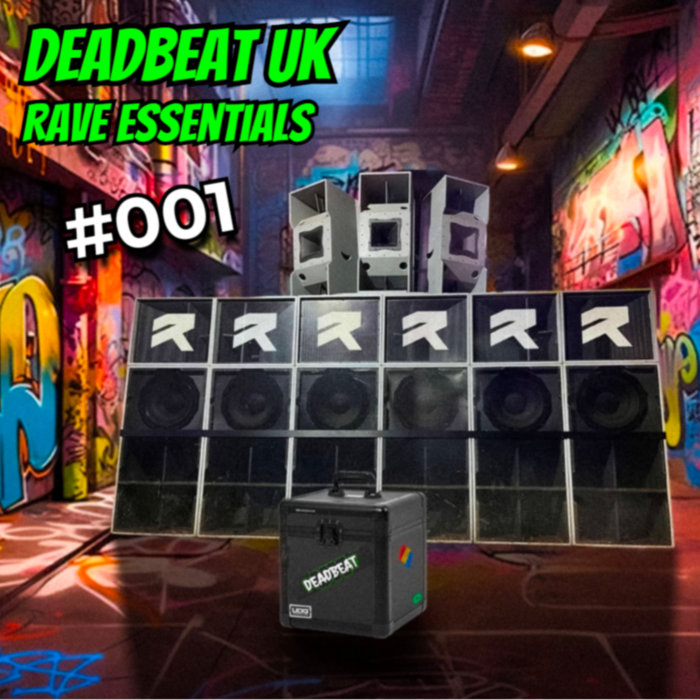 Rave Essentials #001 | Deadbeat UK