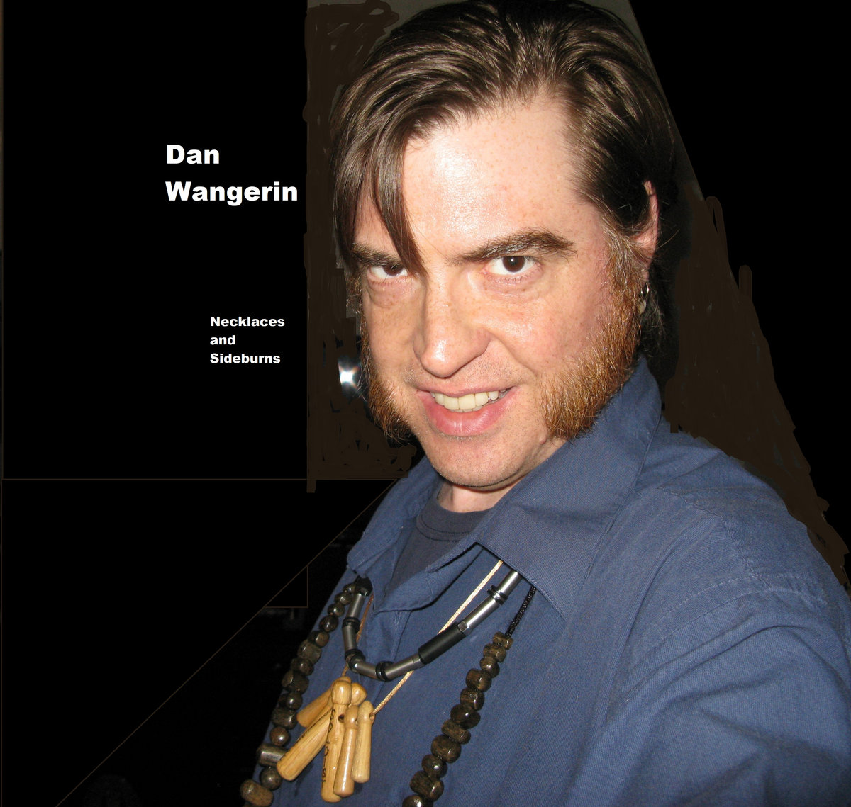Necklaces and Sideburns | Dan Wangerin