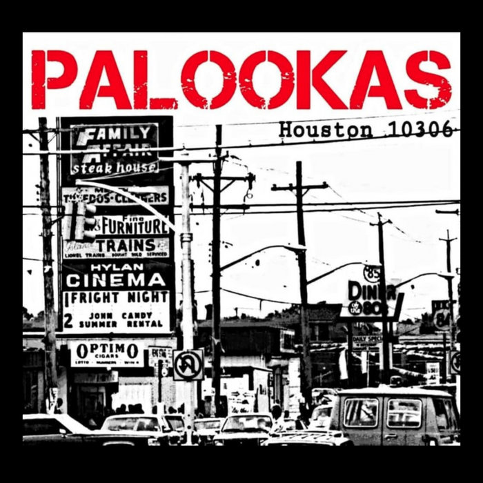 Houston 10306 | PALOOKAS