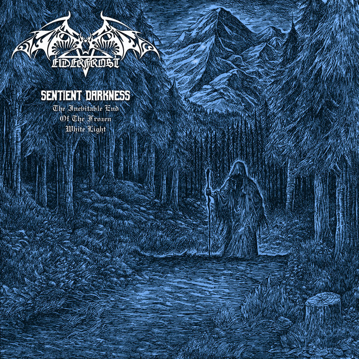 Sentient Darkness - The Inevitable End Of The Frozen White Light ...