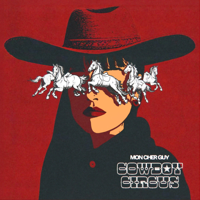 Cowboy Circus | Mon cher Guy
