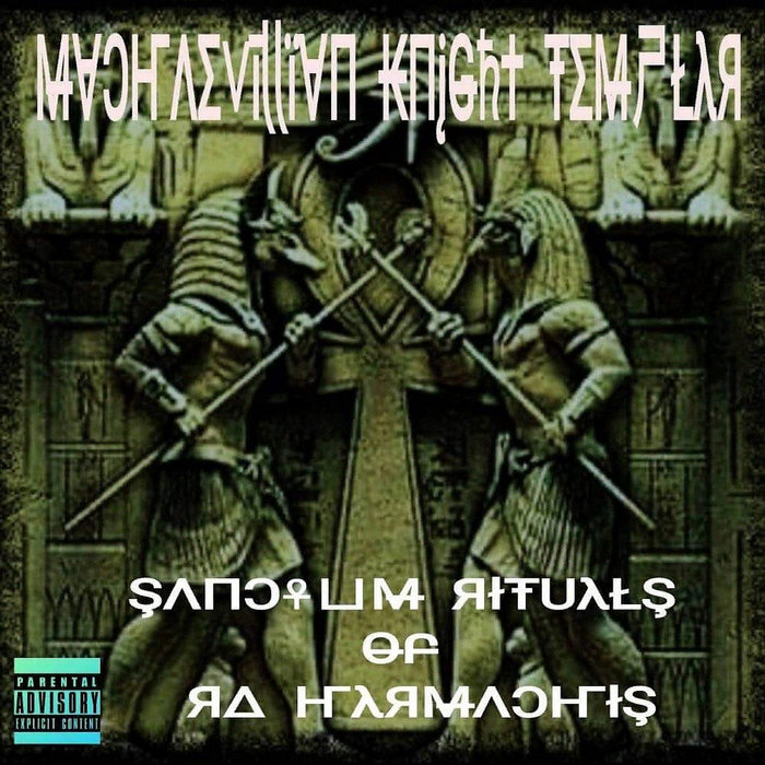 Sanctum Rituals of Ra Harmachis | Machaevilian Knight Templar (Prod by ...