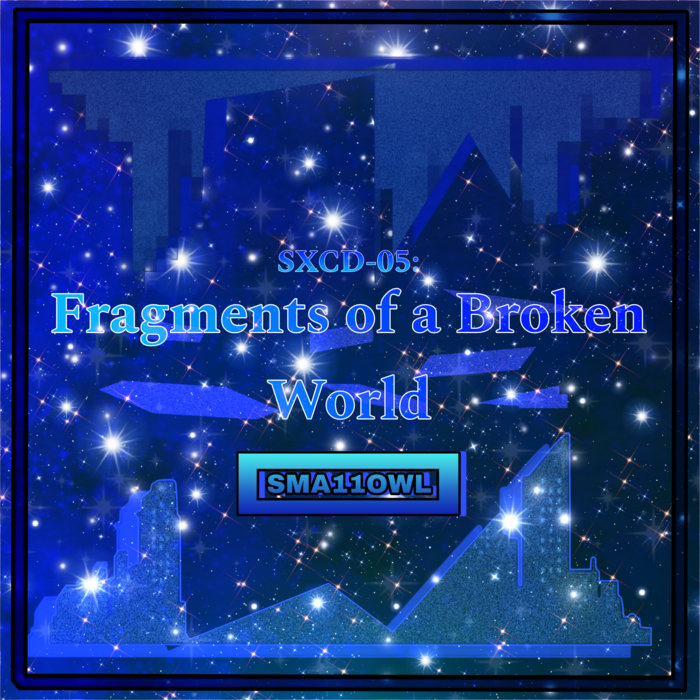 Fragments of a Broken World | SMA11OWL
