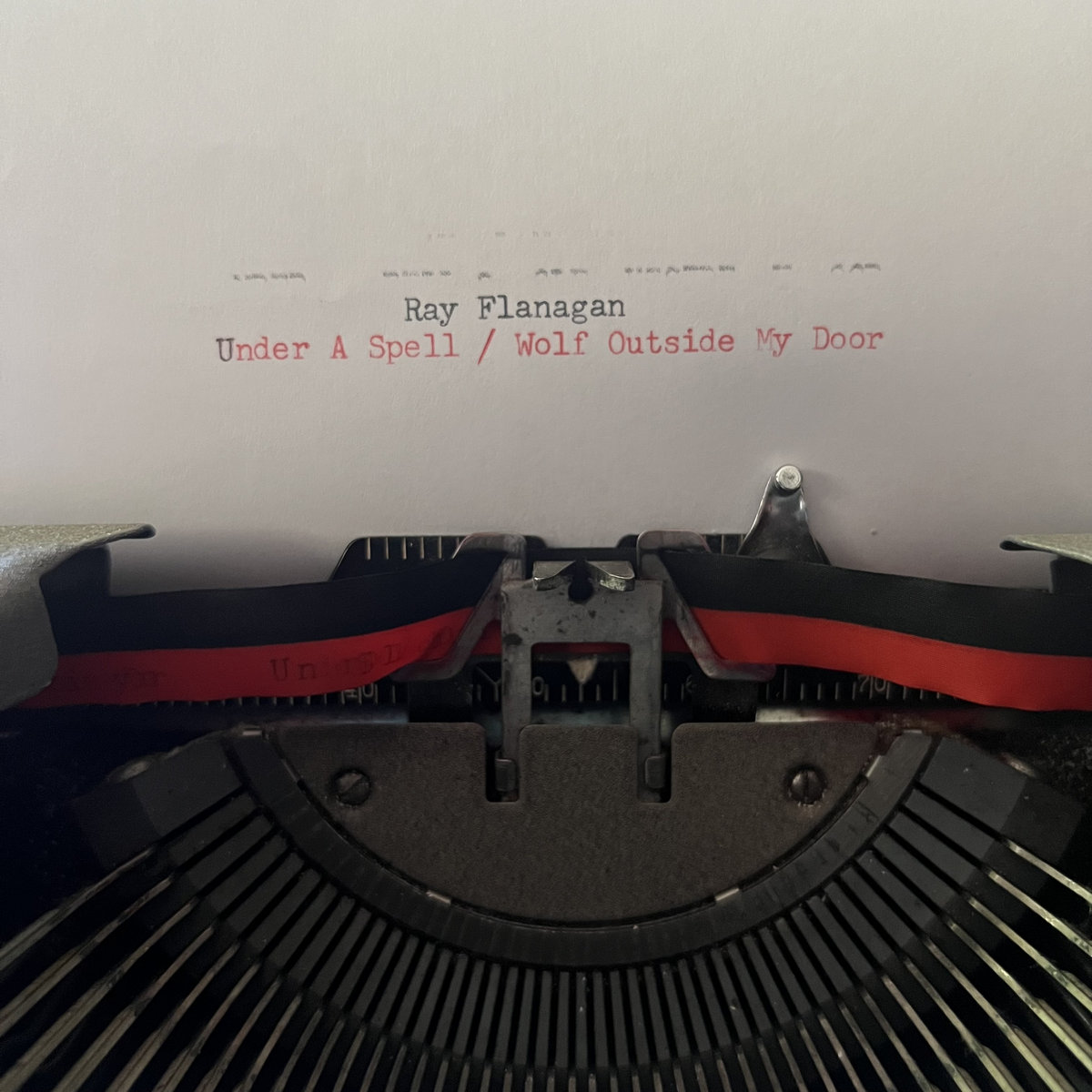 Under A Spell / Wolf Outside My Door | Ray Flanagan