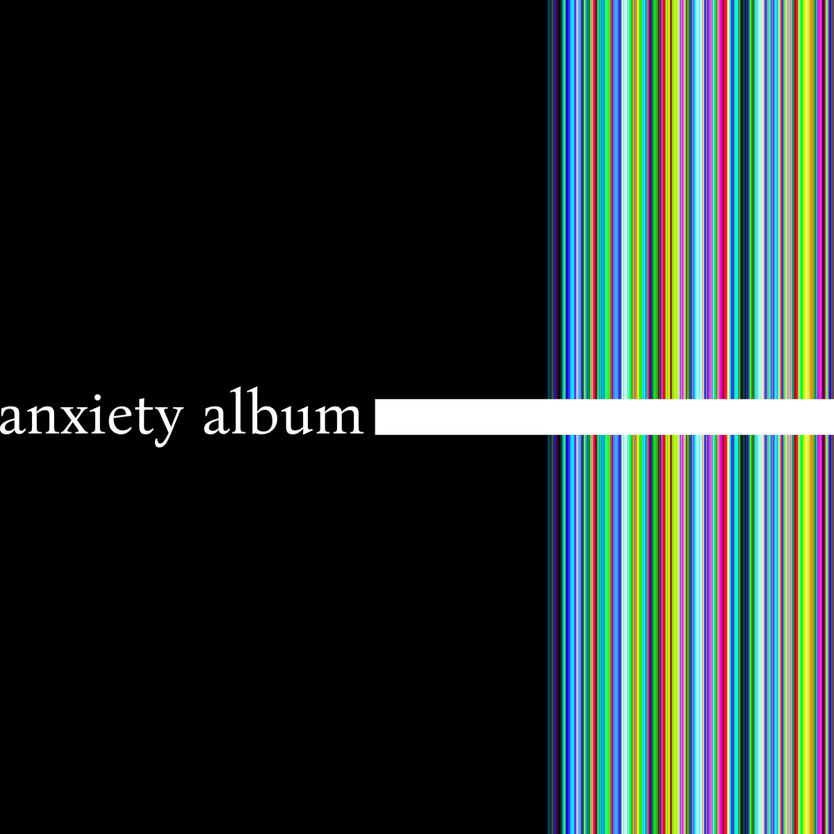 Anxiety Album | WHISPERMAN