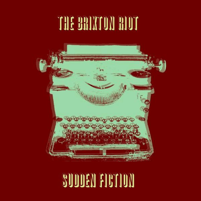 Sudden Fiction | The Brixton Riot