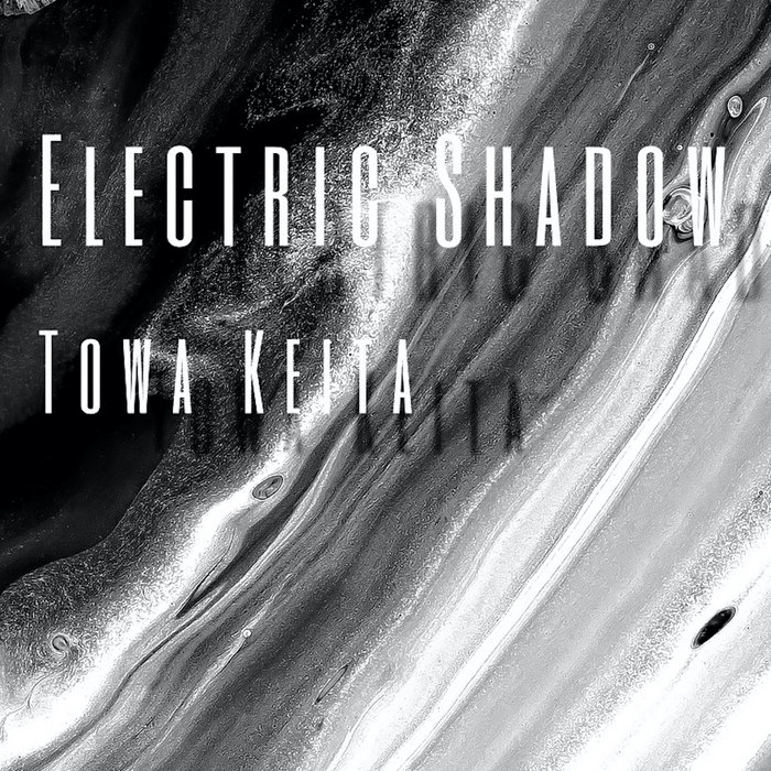 Electric Shadow | Towa Keita