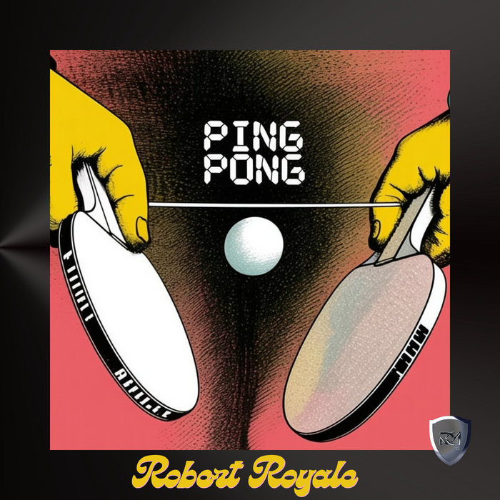 Ping Pong (Royale Main Mix) | Robert Royale, The Nephilim | Robert Royale