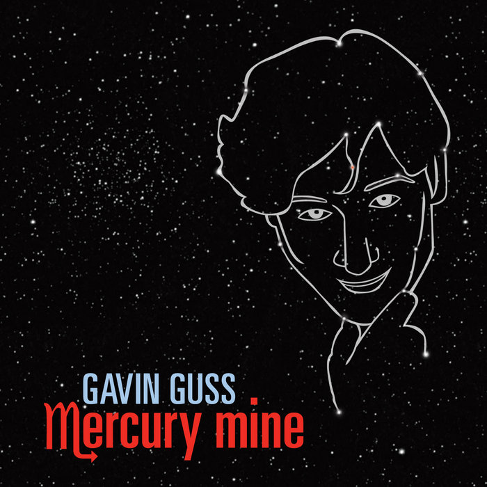 Mercury Mine | Gavin Guss