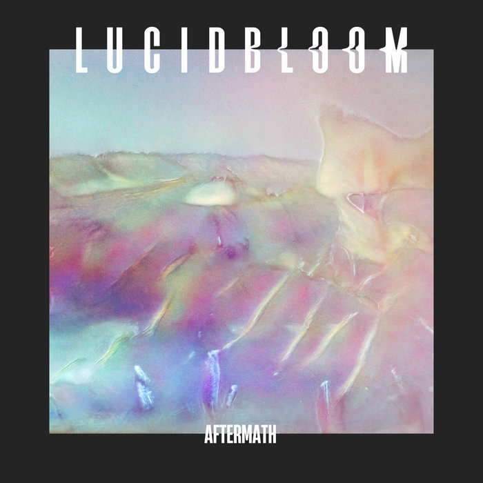 Aftermath | LUCIDBLOOM