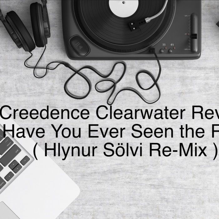 Creedence Clearwater Revival - Have You Ever Seen the Rain ( Hlynur ...