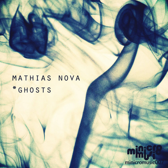 Ghosts (minicromusic007) | Mathias Nova | Minicromusic Rec.