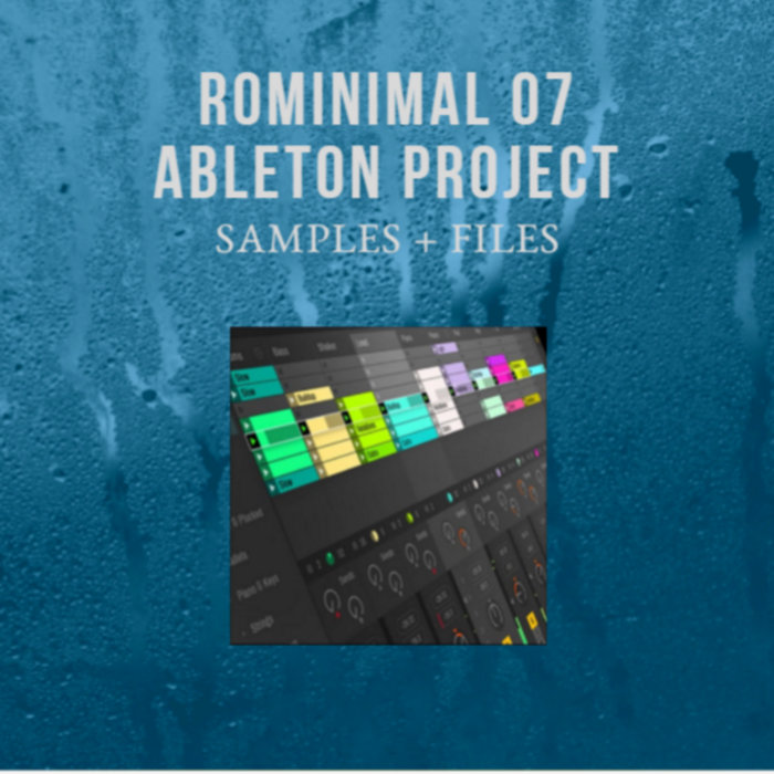 Rominimal 07 ( Ableton 10 Project Files + Samples + Free VST ...