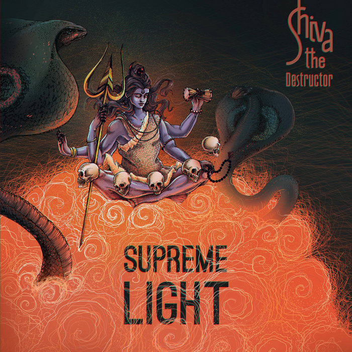 Supreme Light EP | Shiva the Destructor