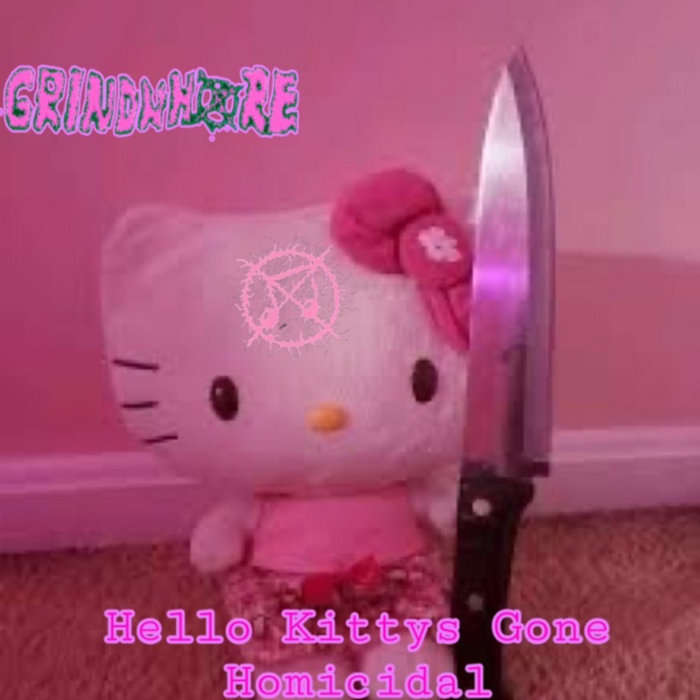 Hello Kitty Gone Homicidal | Grindwhore