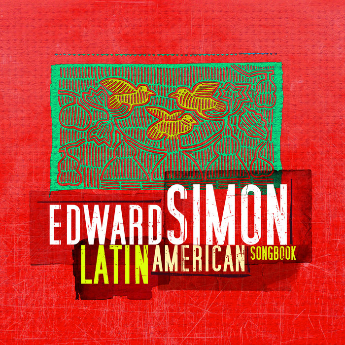 Latin American Songbook | Edward Simon