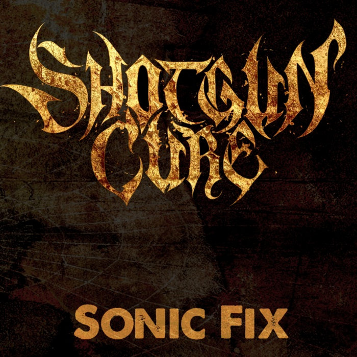 Sonic Fix EP | Shotgun Cure