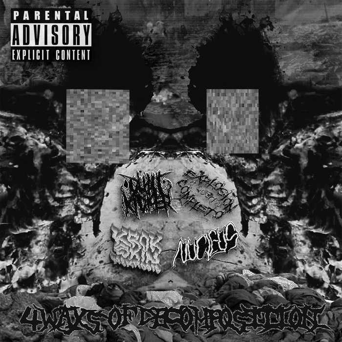 4 Ways of Decomposition | Cuntkicker, Explosión A Cuerpo Completo, Krok ...